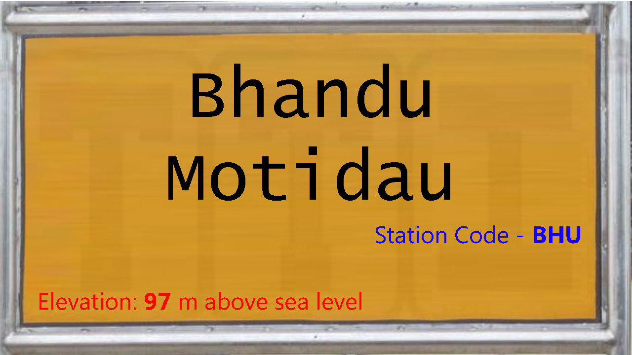 BHU / Bhandu Motidau Railway Station | Train Arrival / Departure ...