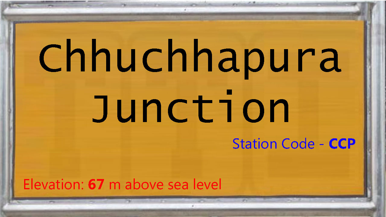 CCP / Chhuchhapura Junction Railway Station | Train Arrival / Departure ...