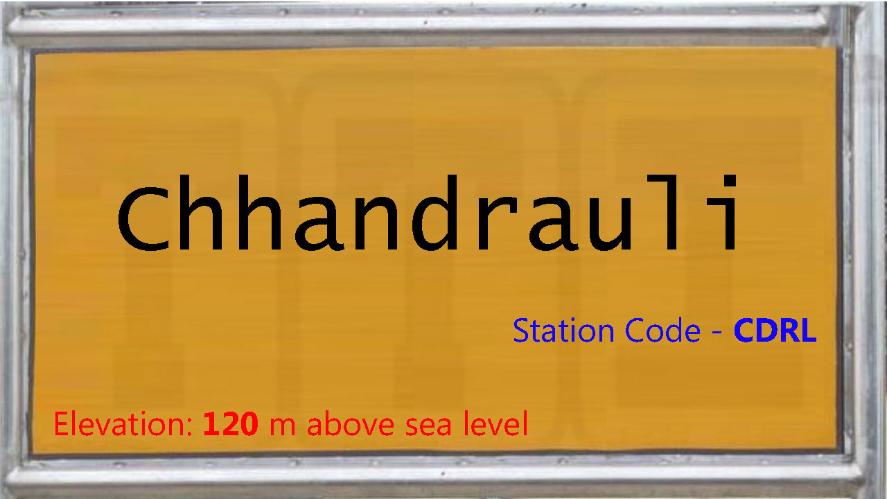 CDRL / Chhandrauli Railway Station | Train Arrival / Departure Timings ...