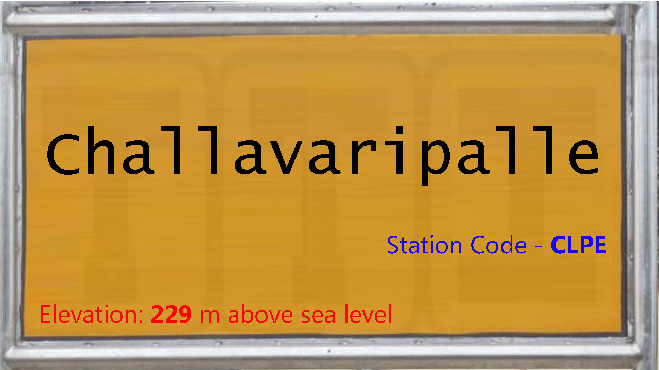 CLPE / Challavaripalle Railway Station | Train Arrival / Departure Timings at Challavaripalle