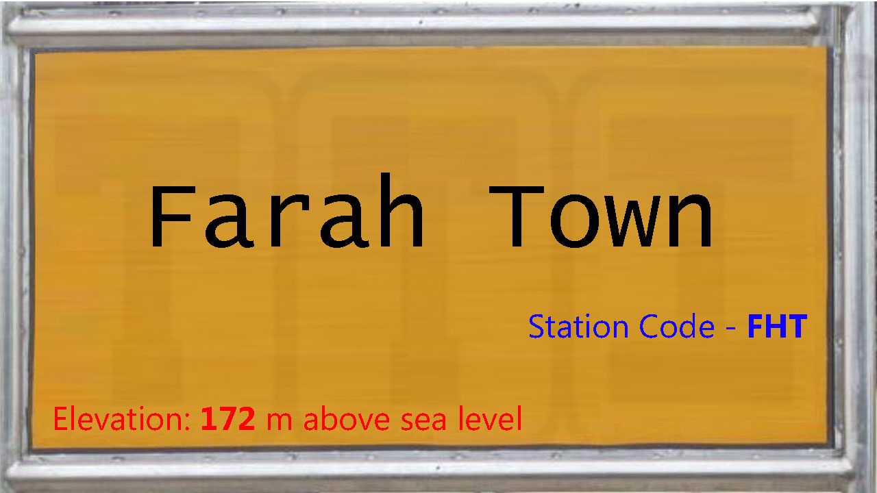 FHT / Farah Town Railway Station | Train Arrival / Departure Timings at ...