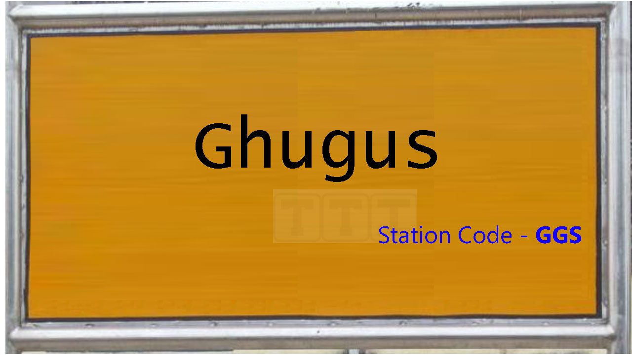 GGS / Ghugus Railway Station | Train Arrival / Departure Timings at Ghugus
