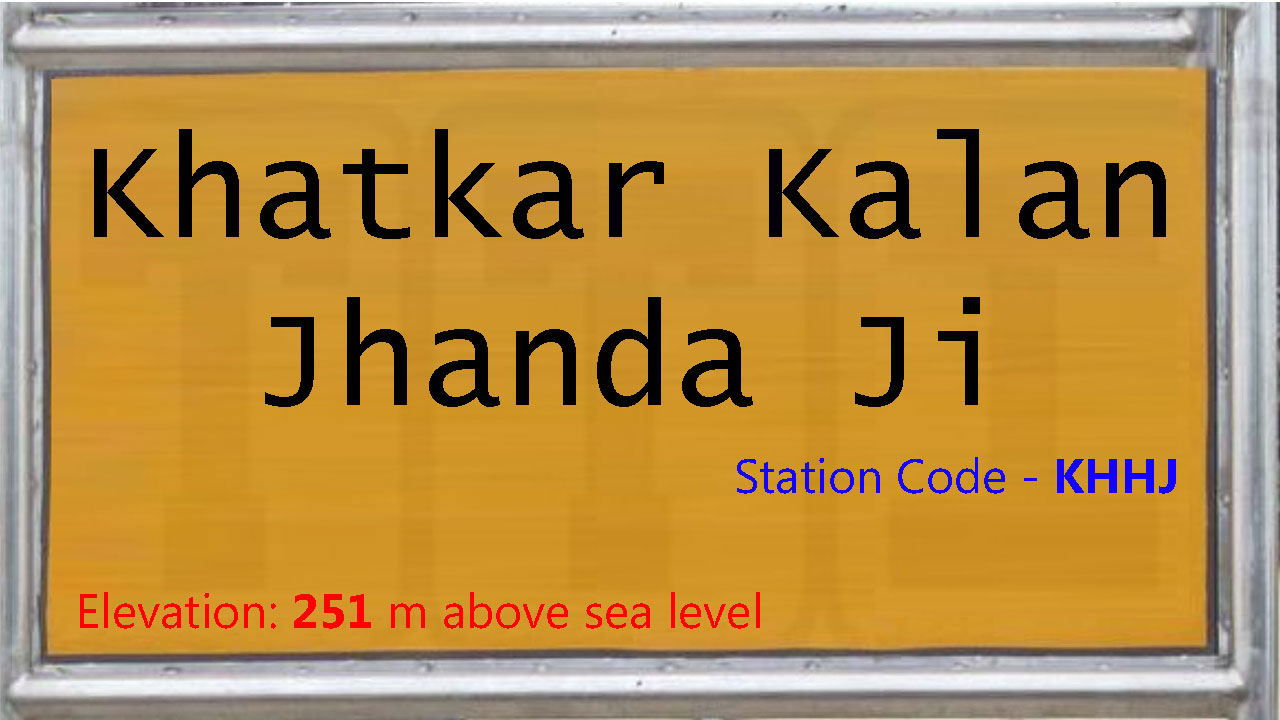 KHHJ / Khatkar Kalan Jhanda Ji Railway Station | Train Arrival ...