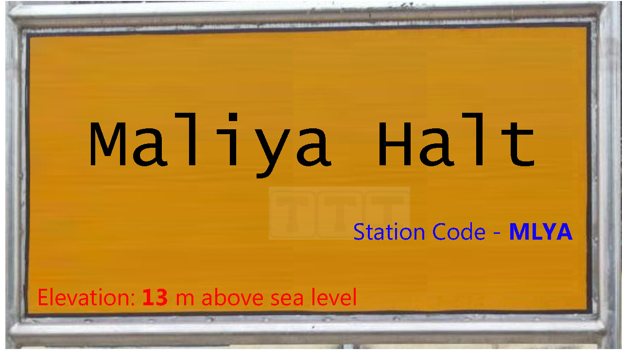 MLYA / Maliya Halt Railway Station | Train Arrival / Departure Timings ...