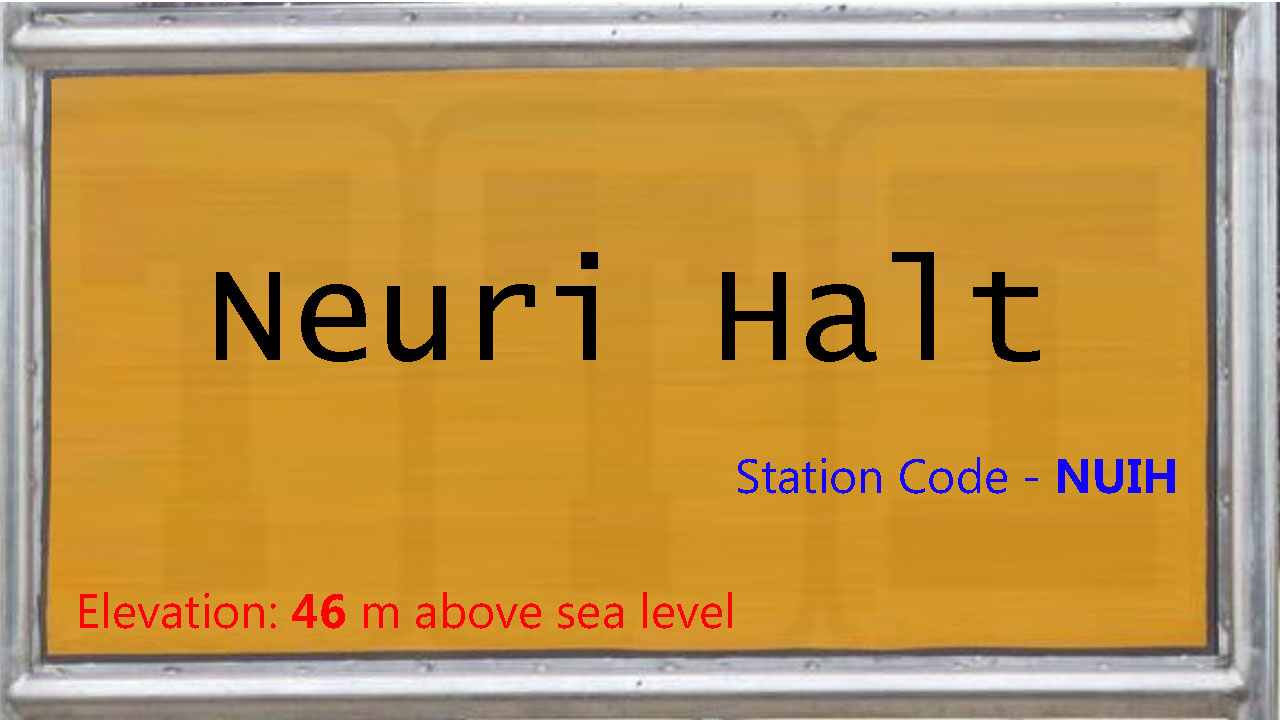 NUIH / Neuri Halt Railway Station | Train Arrival / Departure Timings ...