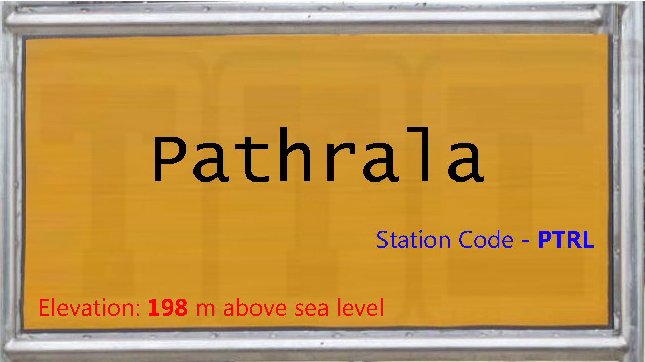 PTRL / Pathrala Railway Station | Train Arrival / Departure Timings at ...