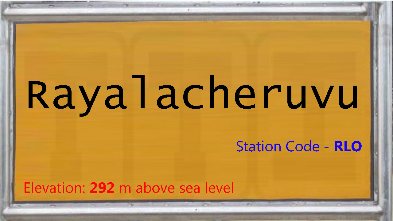 RLO / Rayalacheruvu Railway Station | Train Arrival / Departure Timings ...