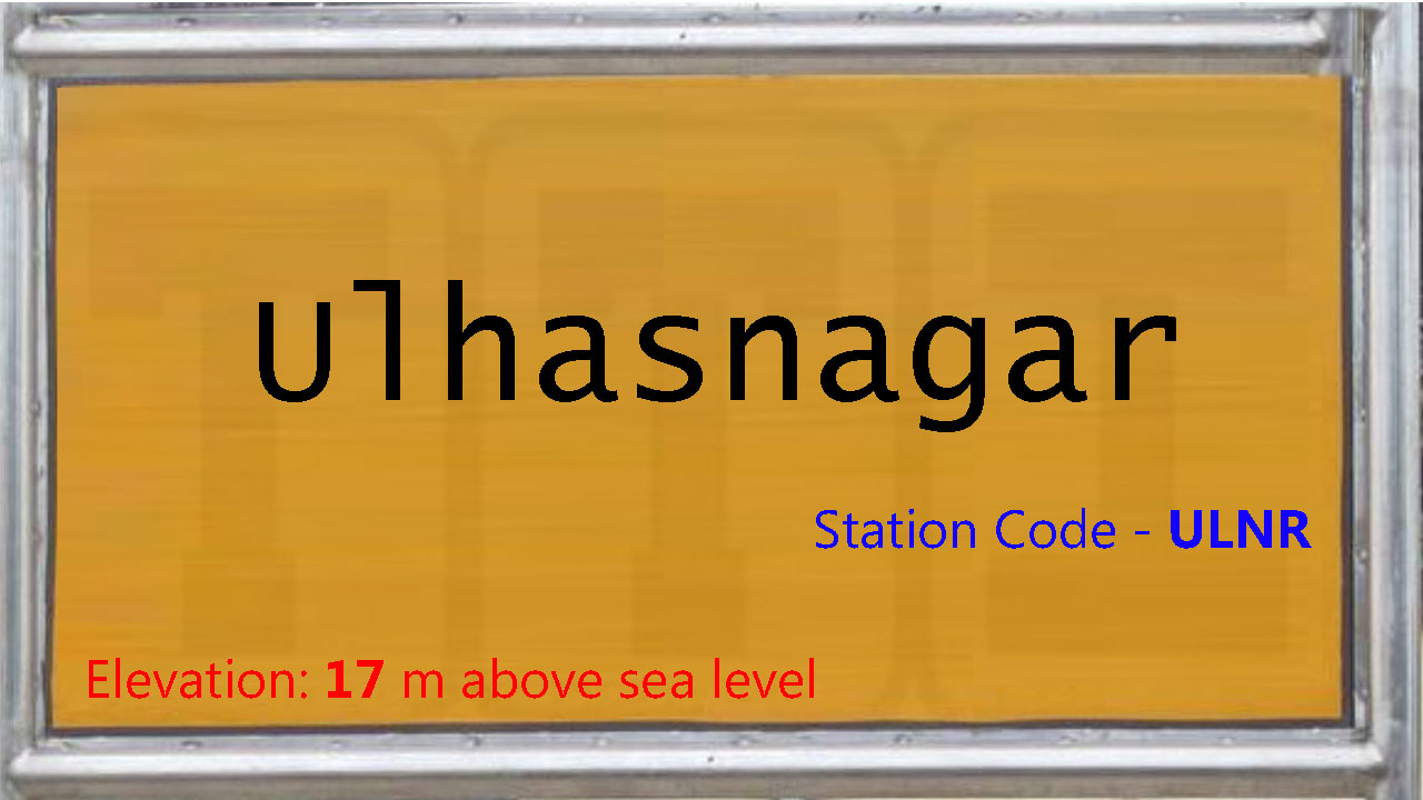 ULNR / Ulhasnagar Railway Station | Train Arrival / Departure Timings ...
