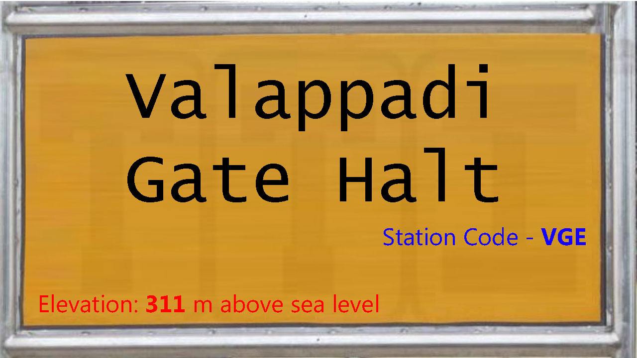 VGE / Valappadi Gate Halt Railway Station | Train Arrival / Departure ...